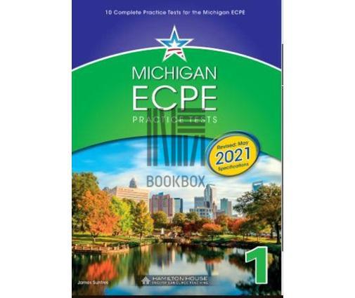 Hamilton House MICHIGAN ECPE PRACTICE TESTS 1 TEACHER'S BOOK 2021 Hamilton House MICHIGAN ECPE PRACTICE TESTS 1 TEACHER'S BOOK 2021